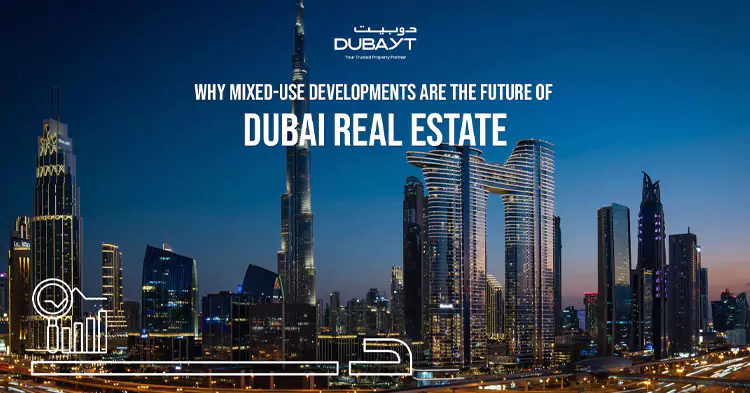 Why Mixed-Use Developments Are the Future of Dubai Real Estate | Dubai ...